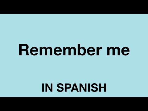 How To Say (Remember me) In Spanish