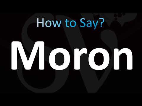 How to Pronounce Moron (CORRECTLY!)