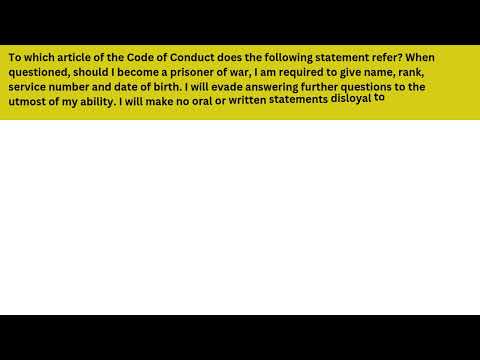 Sere 100.2 Pre Military Test | Q44: To which article of the Code of Conduct