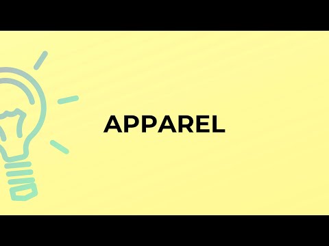 What is the meaning of the word APPAREL?