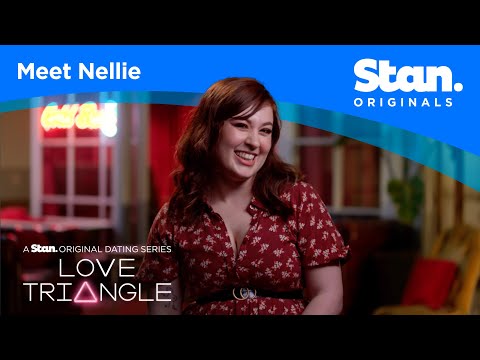 Meet Nellie | Love Triangle Season 2 | A Stan Original Dating Series.