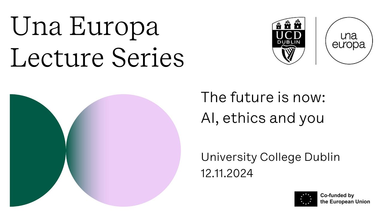 Una.Lecture | The future is now: AI, ethics and you