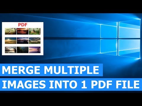 How to merge multiple images (jpeg, png, gif) into one PDF file in Windows 10