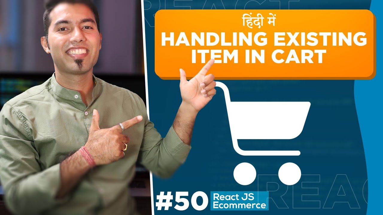 React Ecommerce Website #50:  Handling Existing Items in Cart 🔥