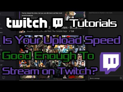 Is My Upload Speed Good Enough To Stream On Twitch? | Twitch Tutorials