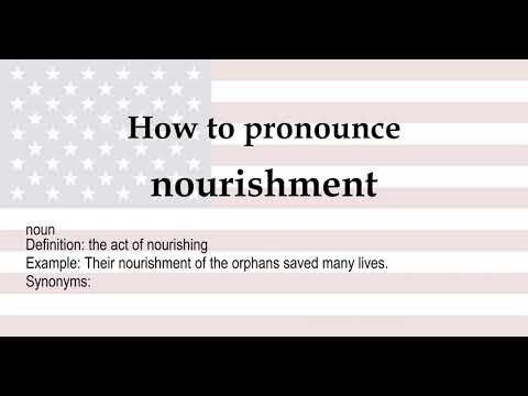 How to pronounce 'nourishment' + meaning