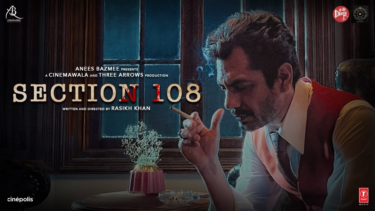 Section 108 2024 | Section 108 Hindi Movie: Release Date, Cast, Story, Ott, Review, Trailer ...