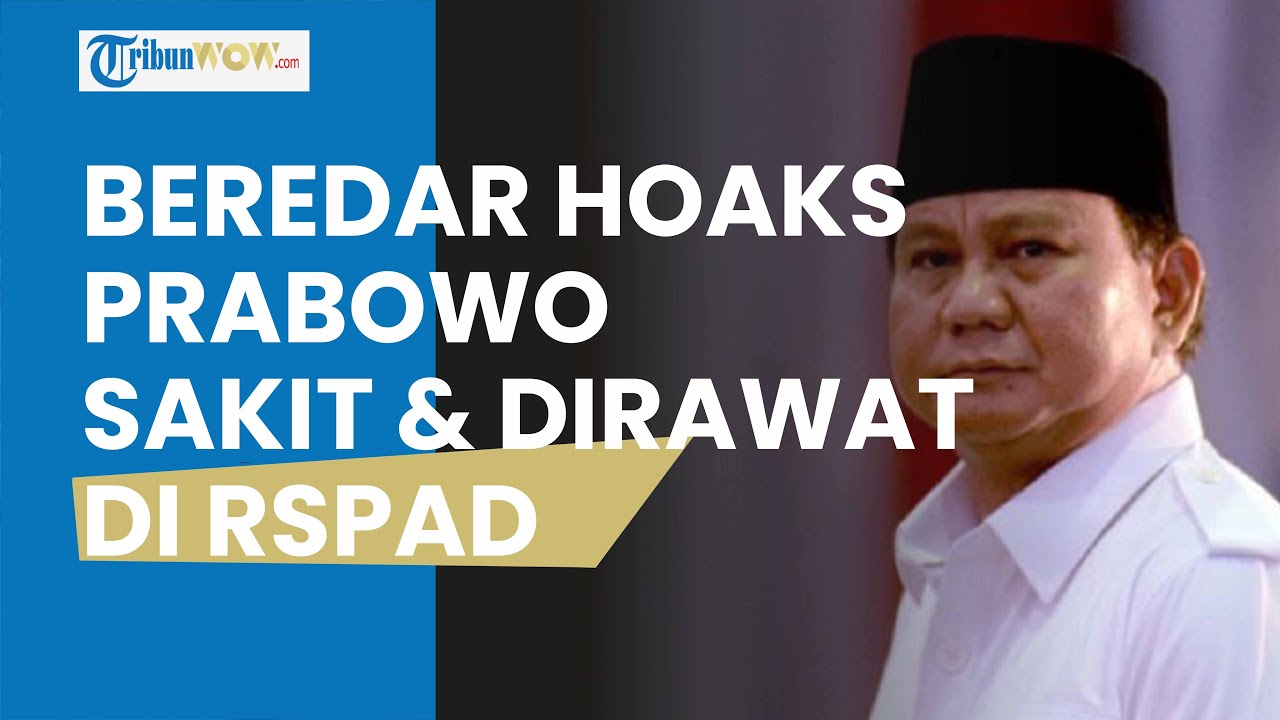 BEREDAR HOAX Prabowo Sakit dan Dirawat di RSPAD, TKN: Sampai saat Ini Masih Sehat-sehat Saja ...