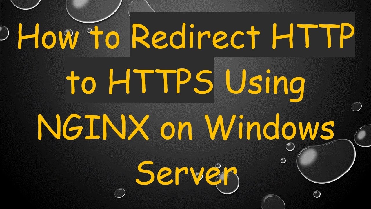 How to Redirect HTTP to HTTPS Using NGINX on Windows Server