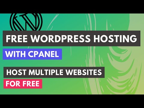 How to get FREE Wordpress Hosting with cPanel | Host Multiple Wordpress Sites for FREE