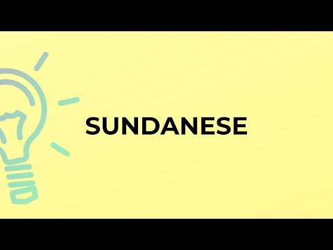 What is the meaning of the word SUNDANESE?