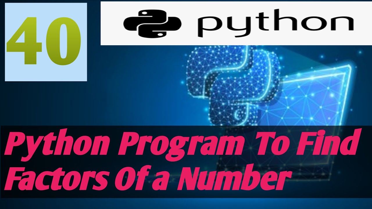 Python Program | Find Factors Of a Number| Python Examples