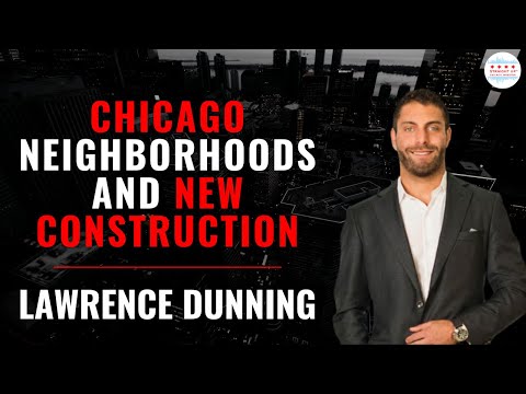 Lawrence Dunning Breaks Down Chicago Neighborhoods and New Construction ...