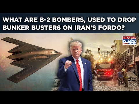 US Attacks Iran: What Are B-2 Bombers, Used To Drop Bunker Busters On Fordo, And Why Were They Used?