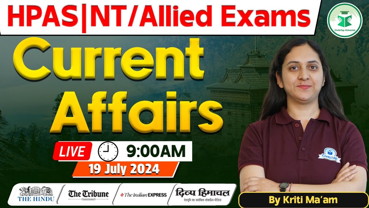 Himachal Daily Current Affairs Quiz & MCQ | 19th July 2024 | HPAS/HAS/Allied/NT Current Affairs 2024