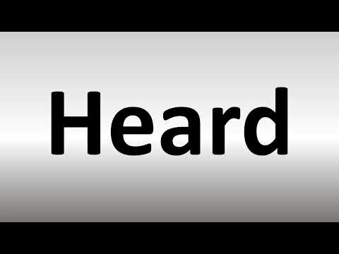 How to Pronounce Heard