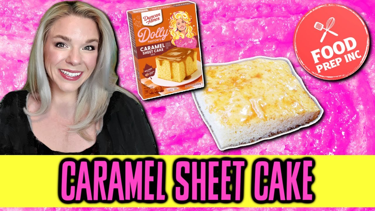 How To Make Duncan Hines Dolly Parton's Caramel Sheet Cake