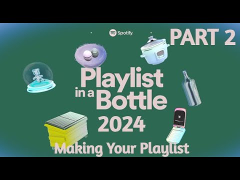 *MAKING YOUR PLAYLIST* Spotify Playlist In A Bottle Background Music (FULL)