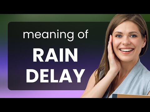Understanding "Rain Delay" in English