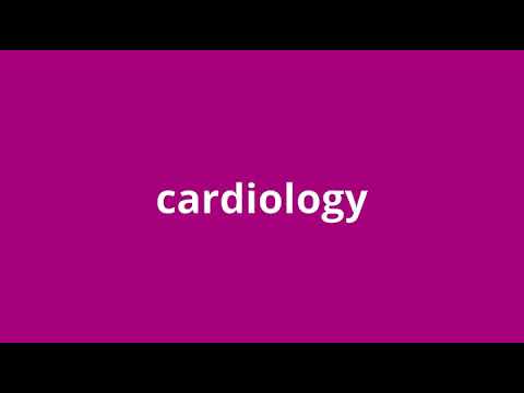 what is the meaning of cardiology