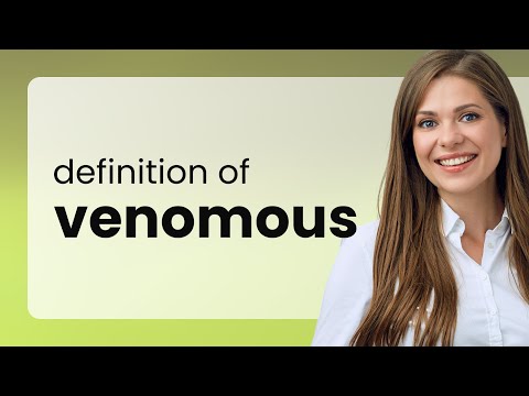 Venomous • VENOMOUS meaning