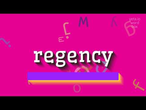 REGENCY - HOW TO SAY REGENCY? #regency