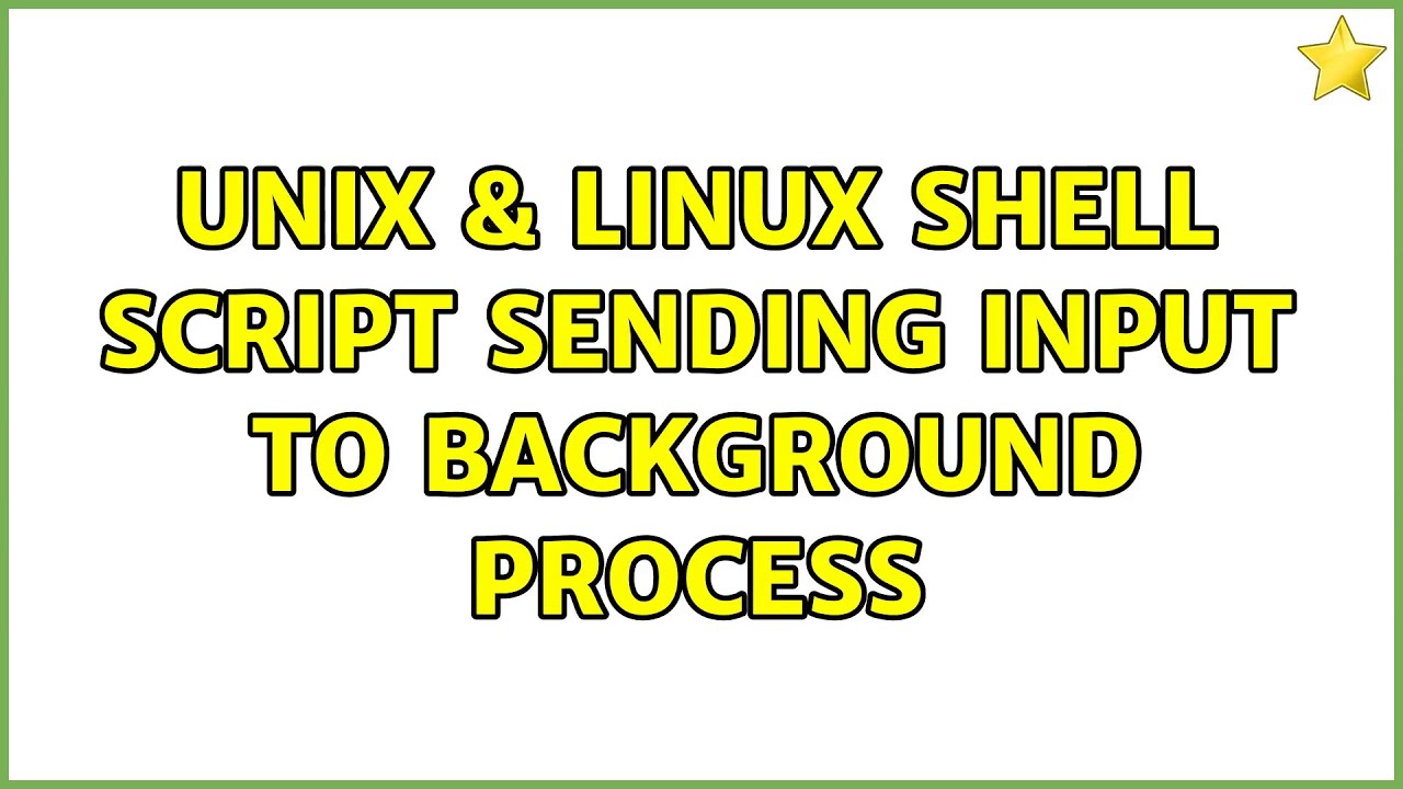 Unix & Linux: Shell Script: Sending input to background process (2 Solutions!!)
