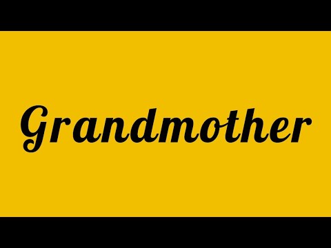 How to pronounce "Grandmother" in Spanish