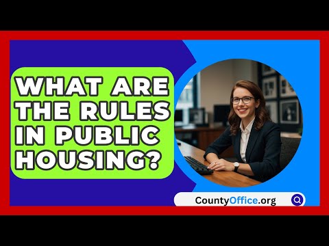 What Are The Rules In Public Housing? - CountyOffice.org