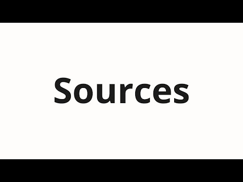 How to pronounce Sources