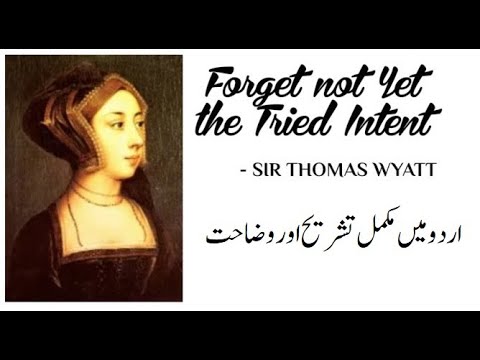 Forget Not Yet by Sir Thomas Wyatt Explain & Translation in Urdu Hindi