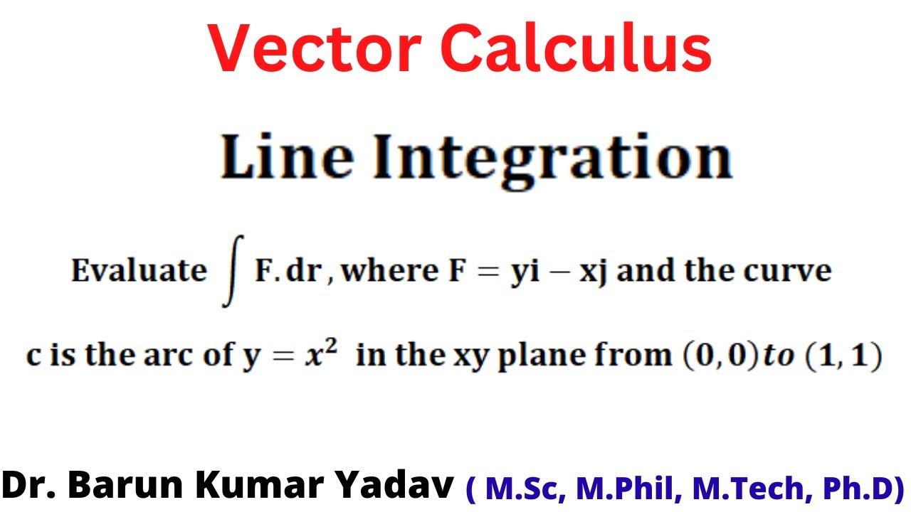 Line integration | vector calculus | basic concept and problem | part 2 |