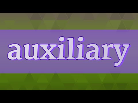 AUXILIARY pronunciation • How to pronounce AUXILIARY