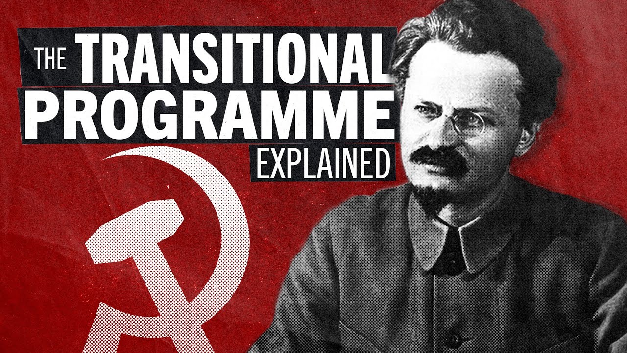 Leon Trotsky's 'Transitional Programme' Explained