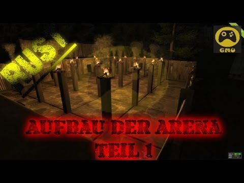 Rust Gameplay – Aufbau der Arena | Game Me Up