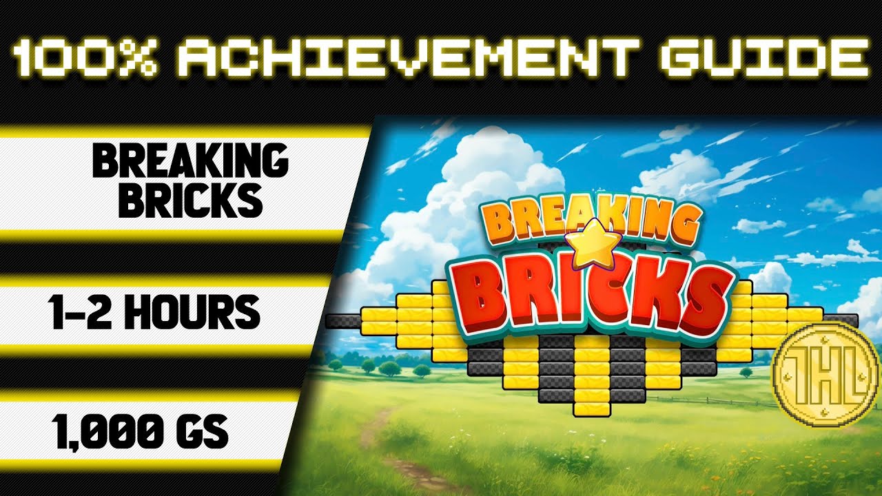 BREAKING BRICKS 100% Achievement Walkthrough * 1000GS in 1-2 Hours *