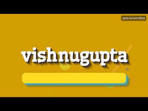 VISHNUGUPTA - HOW TO PRONOUNCE IT!?