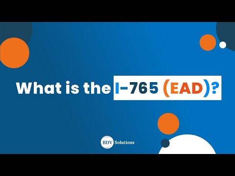 What is the I-765 (EAD)?