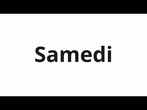 How to pronounce Samedi