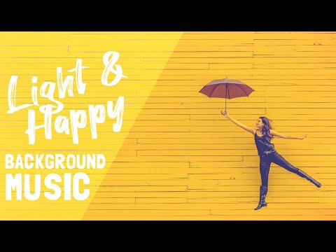 Light & Happy Background Music for Videos & Games
