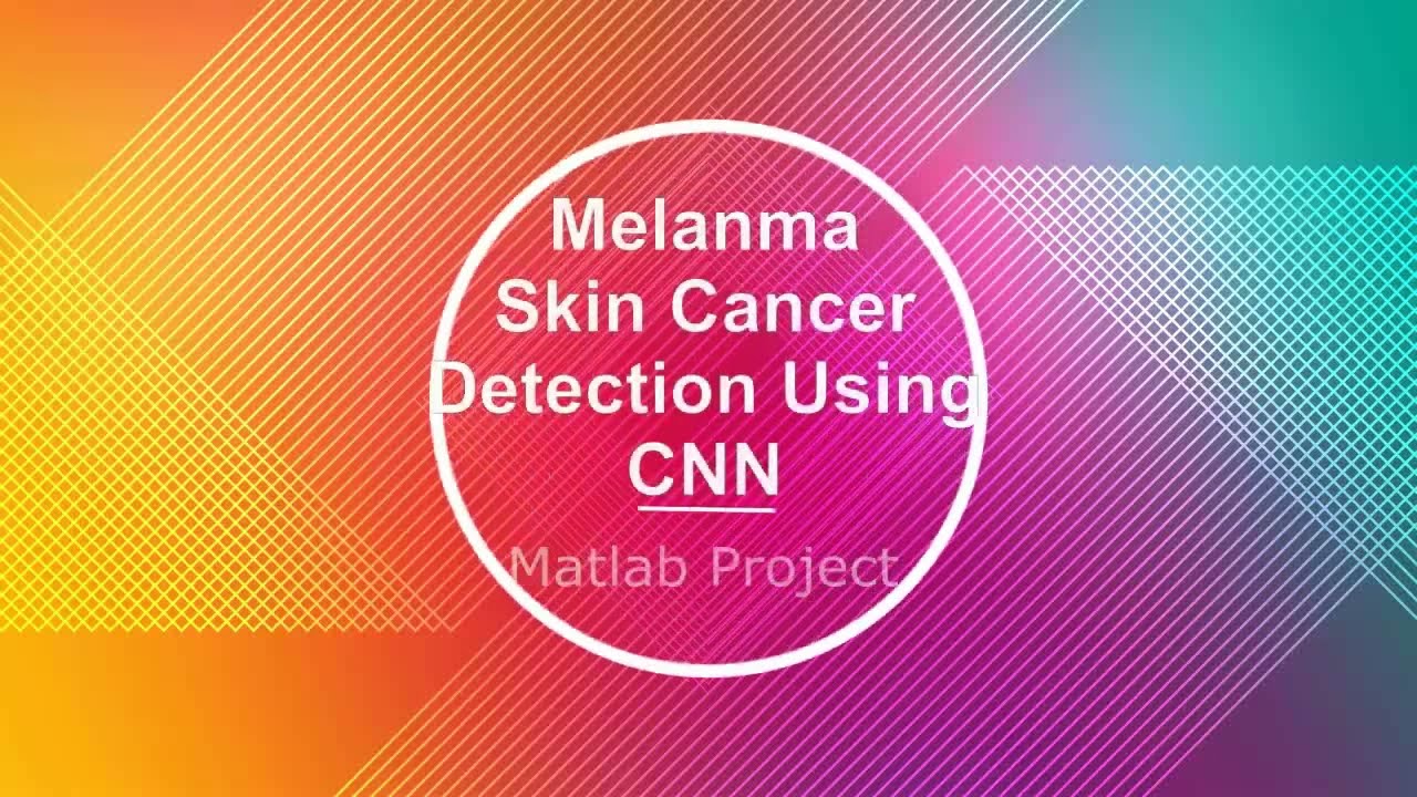 Detection Of Melanoma Skin Cancer Using CNN Convolutional Neural Network Matlab Project Source Code