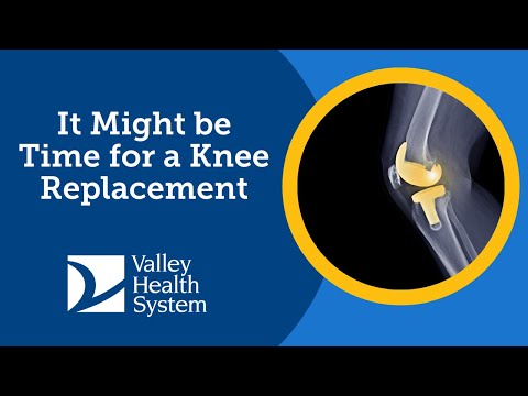 It Might be Time for a Knee Replacement
