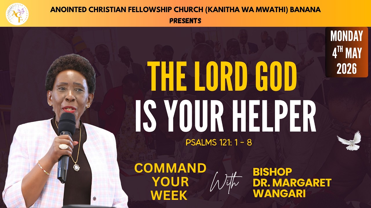 Command Your Week with Dr Bishop Margaret Wangari | Monday, 4.5.2026.