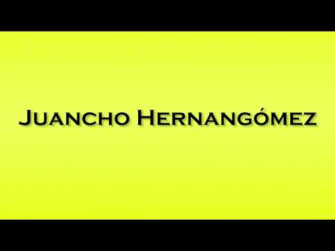 Pronunciation of Juancho Hernangomez