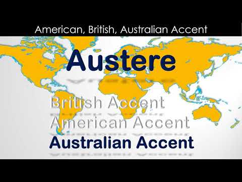 Austere - How to Pronounce Austere in British Accent, Australian Accent and American Accent