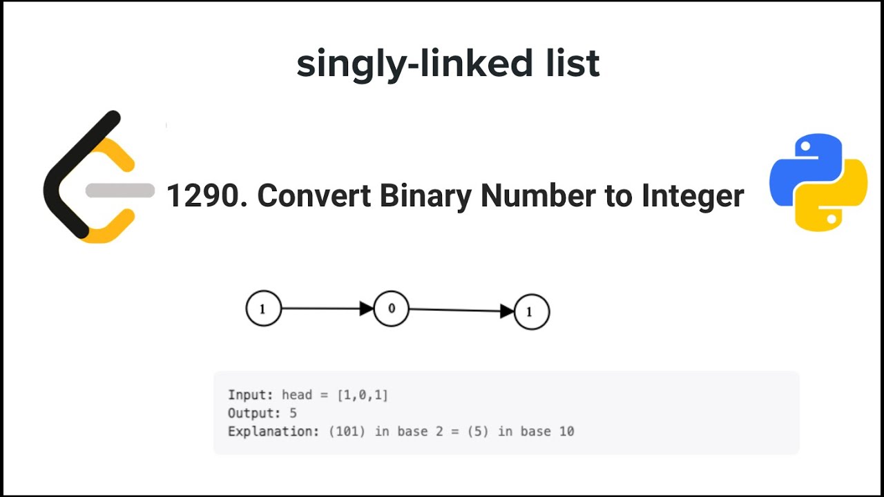 Binary to Integer | Linked List | Python | LeetCode | Data Structure | Programming