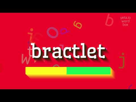 HOW TO PRONOUNCE BRACTLET? #bractlet