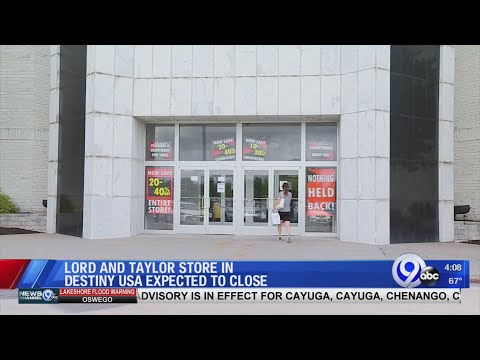 Lord and Taylor store in Destiny USA closing