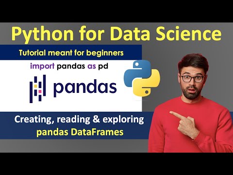 Working with Pandas DataFrames | Pandas in Python | Python for beginners | Python for Data Science