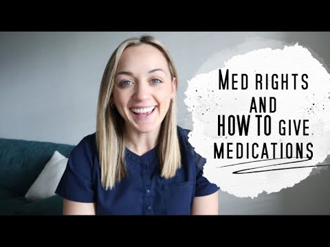 10 Medication Administration Rights | & How to give Medications |
